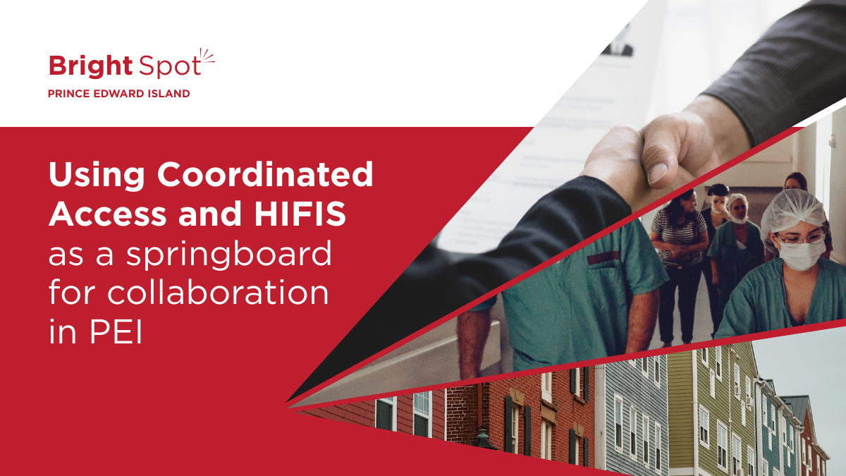 CAEH - Using Coordinated Access and HIFIS as a springboard for collaboration in PEI
